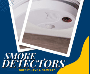 How To Tell If A Smoke Detector Has A Camera? (Best Ways!)